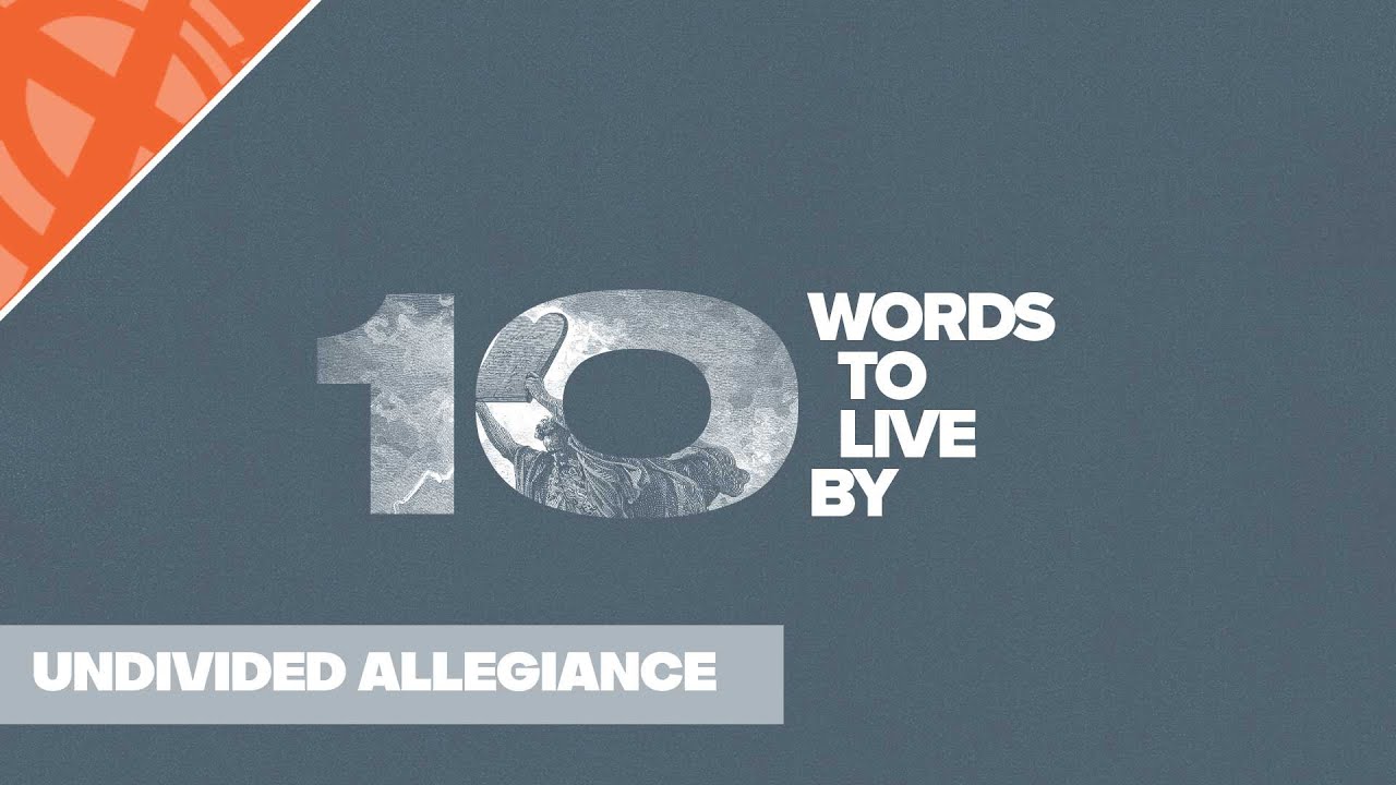 10 Words to Live By - Undivided Allegiance | Traditional Service - YouTube