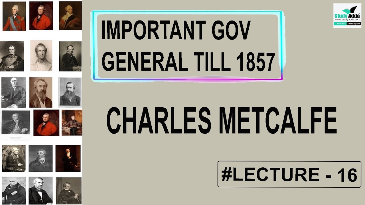 Important Governor General Till 1857 | Charles Metcalfe | Lecture - 16 ...