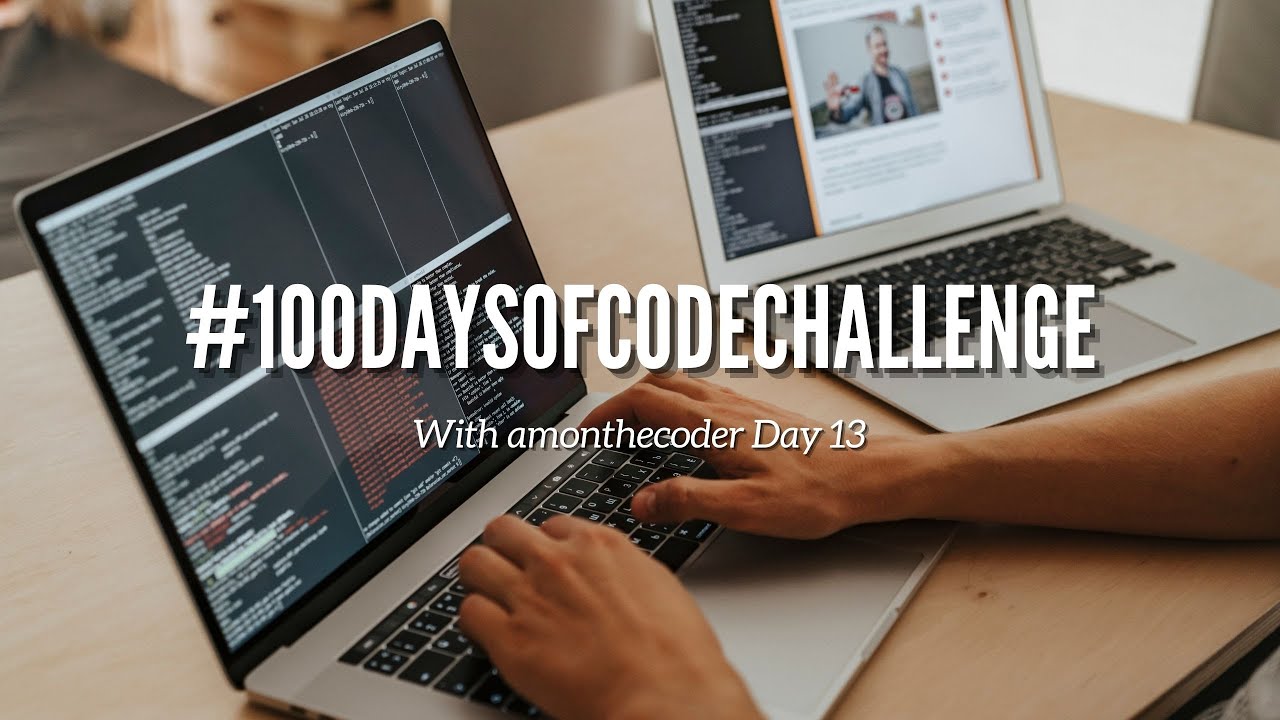 100daysofcode Challenge With Amonthecoder Day 13 Youtube