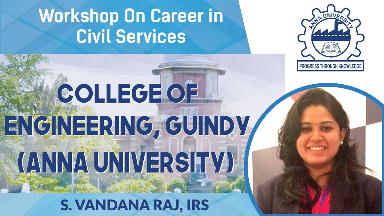 Workshop on Career in Civil Services | Anna University, Guindy | S ...