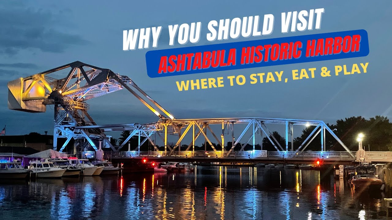 Highlights of Ashtabula Historic Harbor, OH | Lake Erie | Where to Stay ...