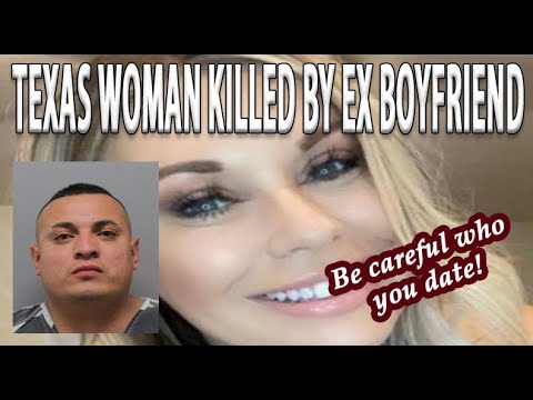 Texas Woman Murdered by Ex Boyfriend | Ladies!! Know who you are dating ...