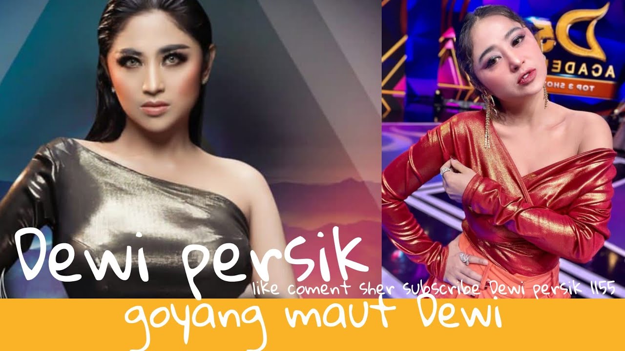 #dewipersik1155#goyang maut Dewi persik - YouTube