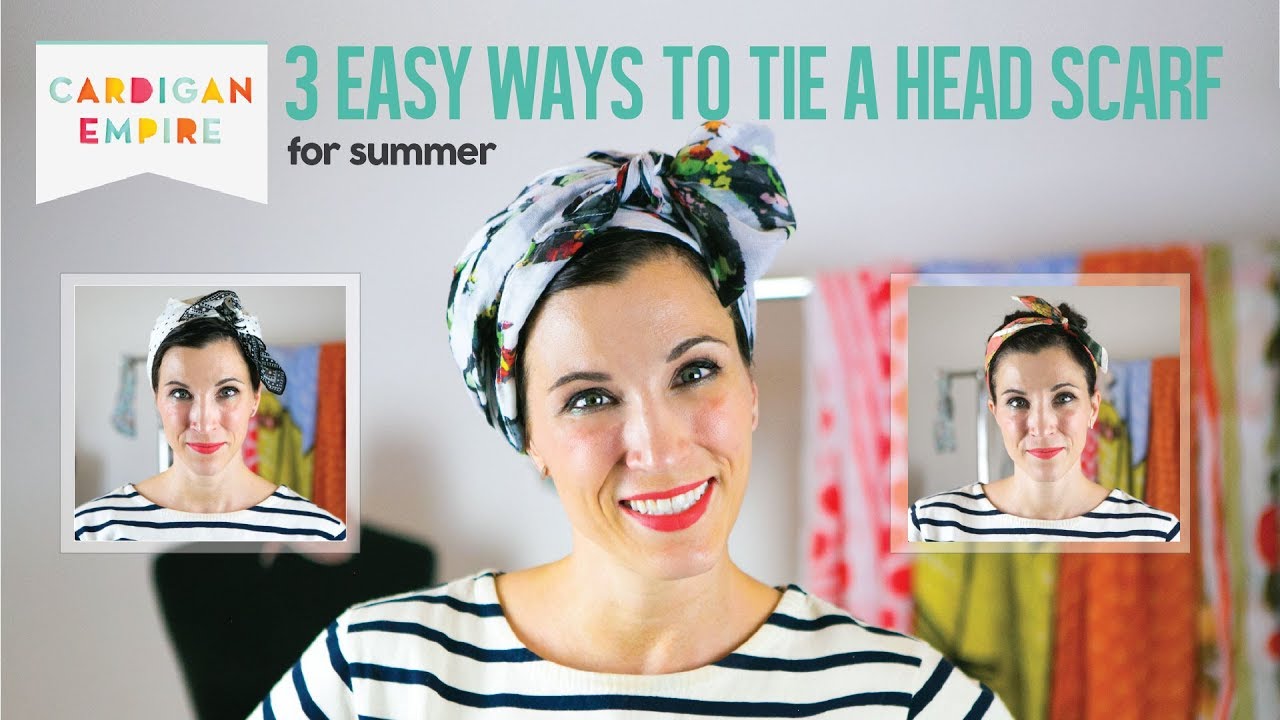 3 Easy Ways to Tie a Head Scarf: Hair Tutorial - YouTube