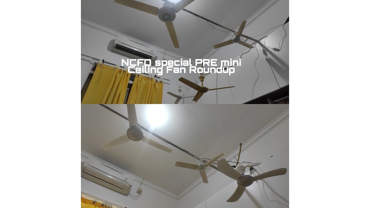 NCFD Special Pre mini Ceiling Fan roundup - YouTube