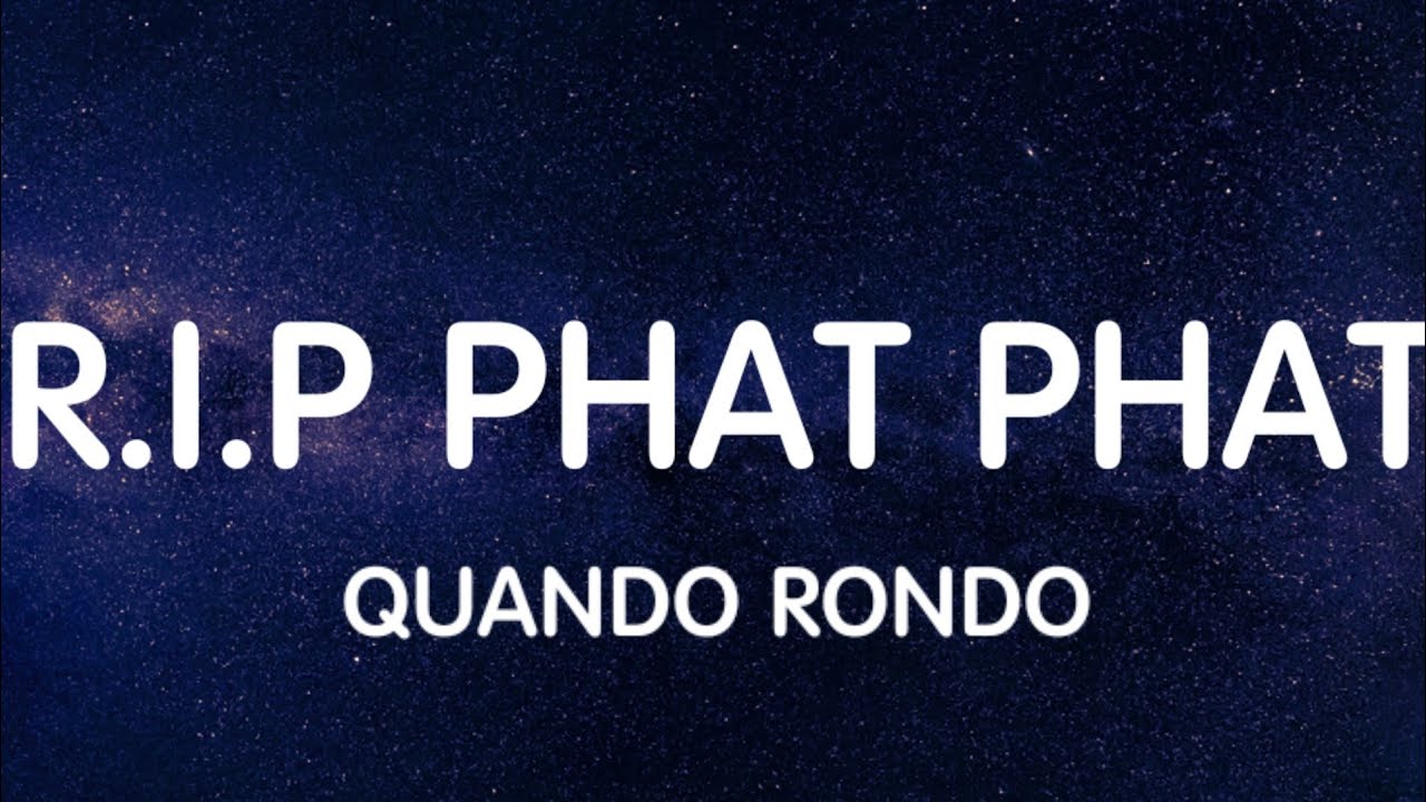 Quando Rondo - R.I.P Phat Phat (Lyrics) New Song - YouTube