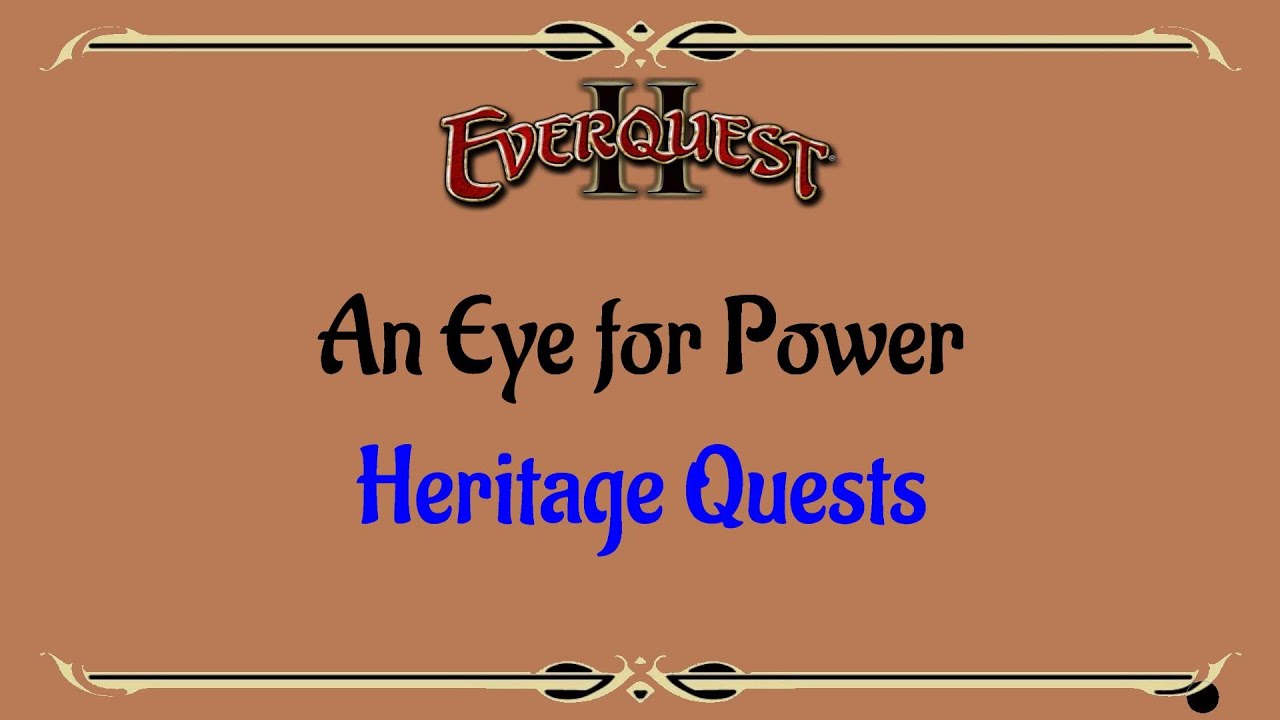 Let's Play - Everquest - Everquest 2 - Heritage Quest - An Eye for ...