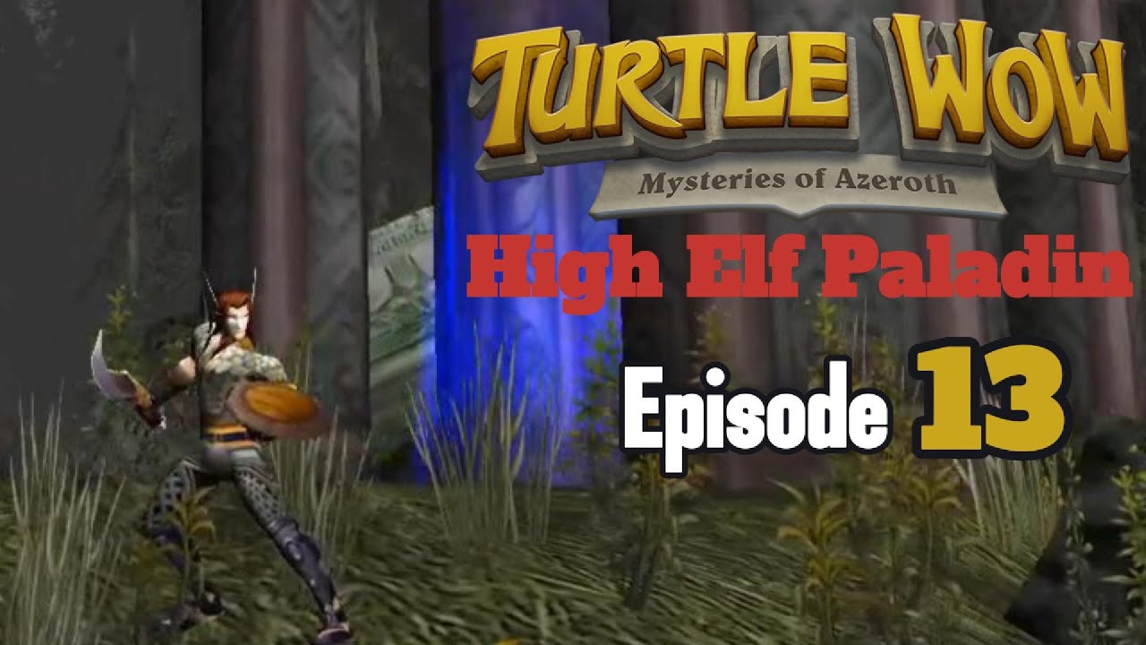 Turtle WOW- Mysteries of Azeroth Gameplay High Elf Paladin pt 13 - YouTube