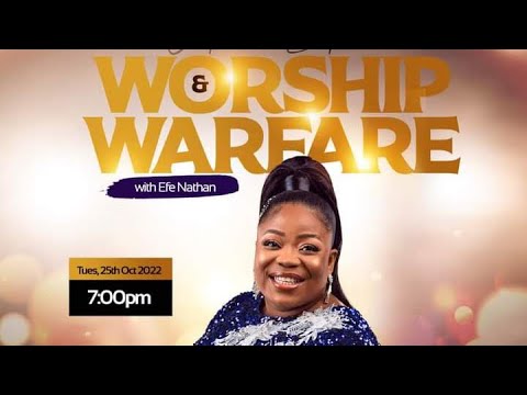 Worship and warfare with Efe Nathan| October Edition 25th 2022 - YouTube