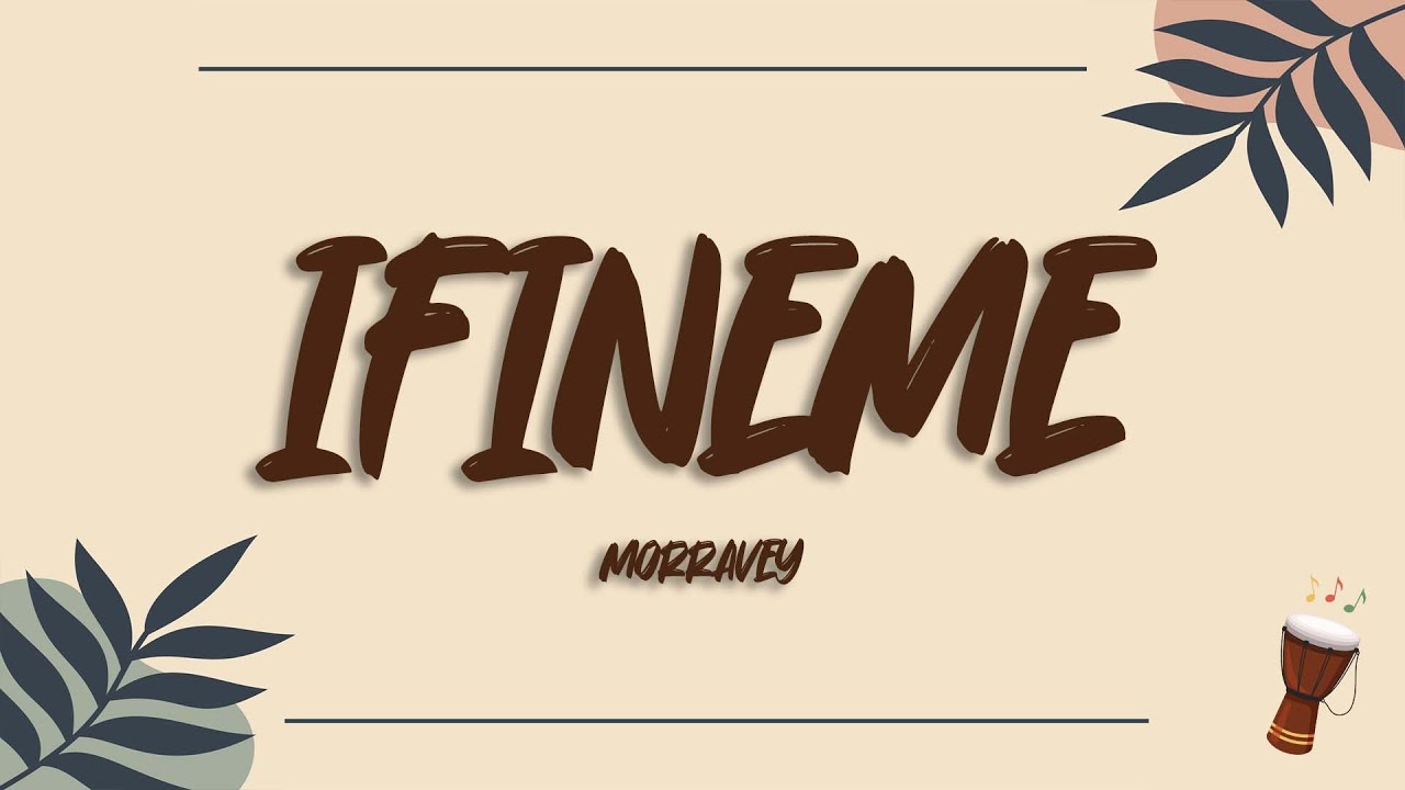 Morravey - Ifineme (Lyrics) - YouTube