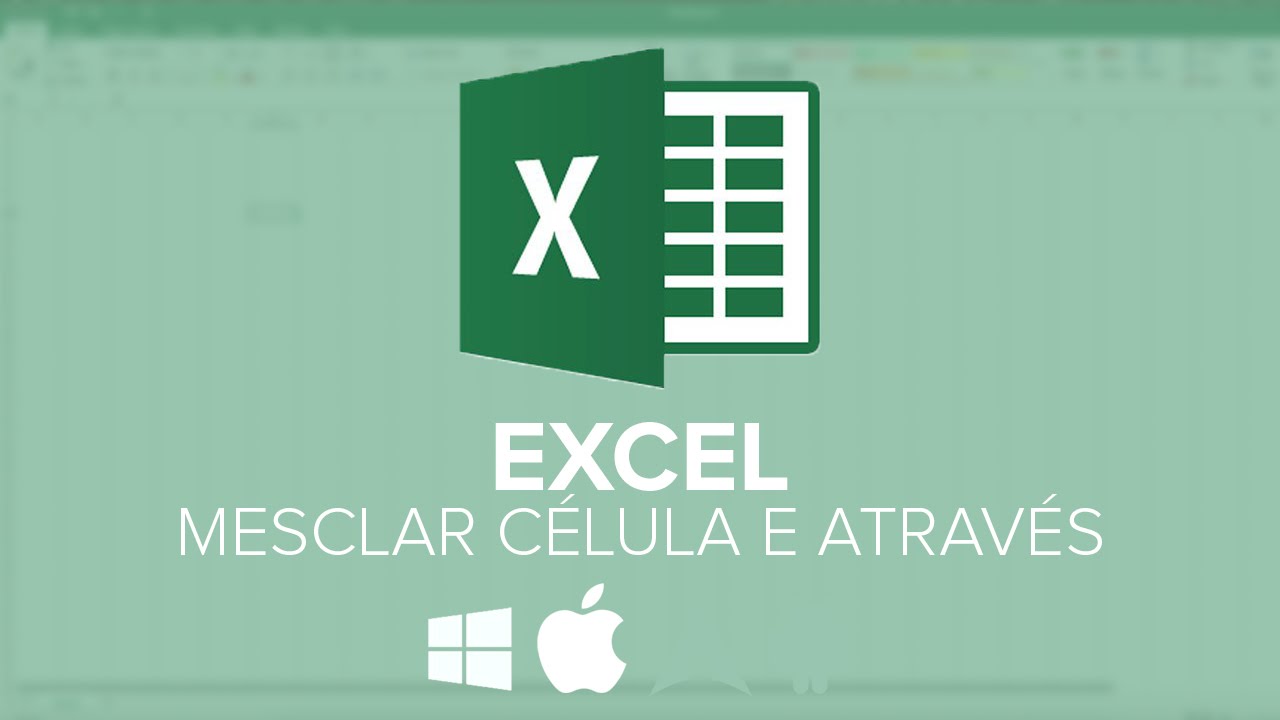 Tutorial: Excel 2015/16 - Utilizando o mesclar células e mesclar ...