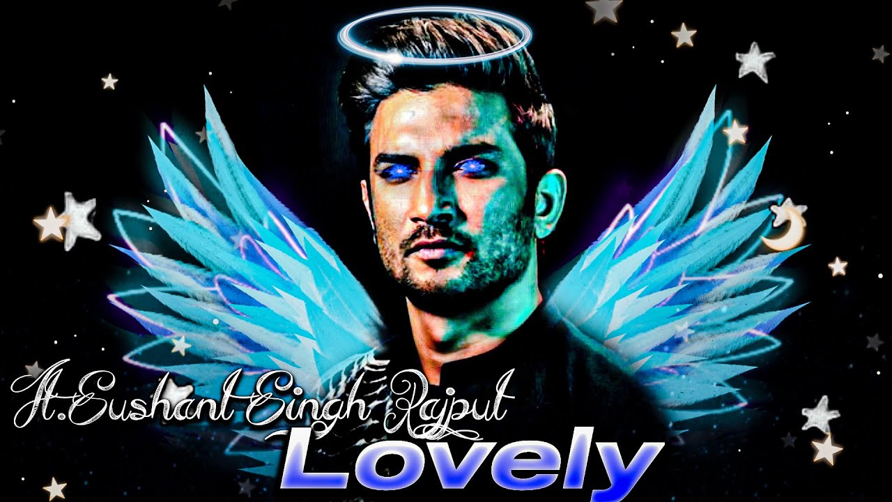 Lovely Ft Sushant Singh Rajput | Lovely X Sushant Singh Rajput Edit ...