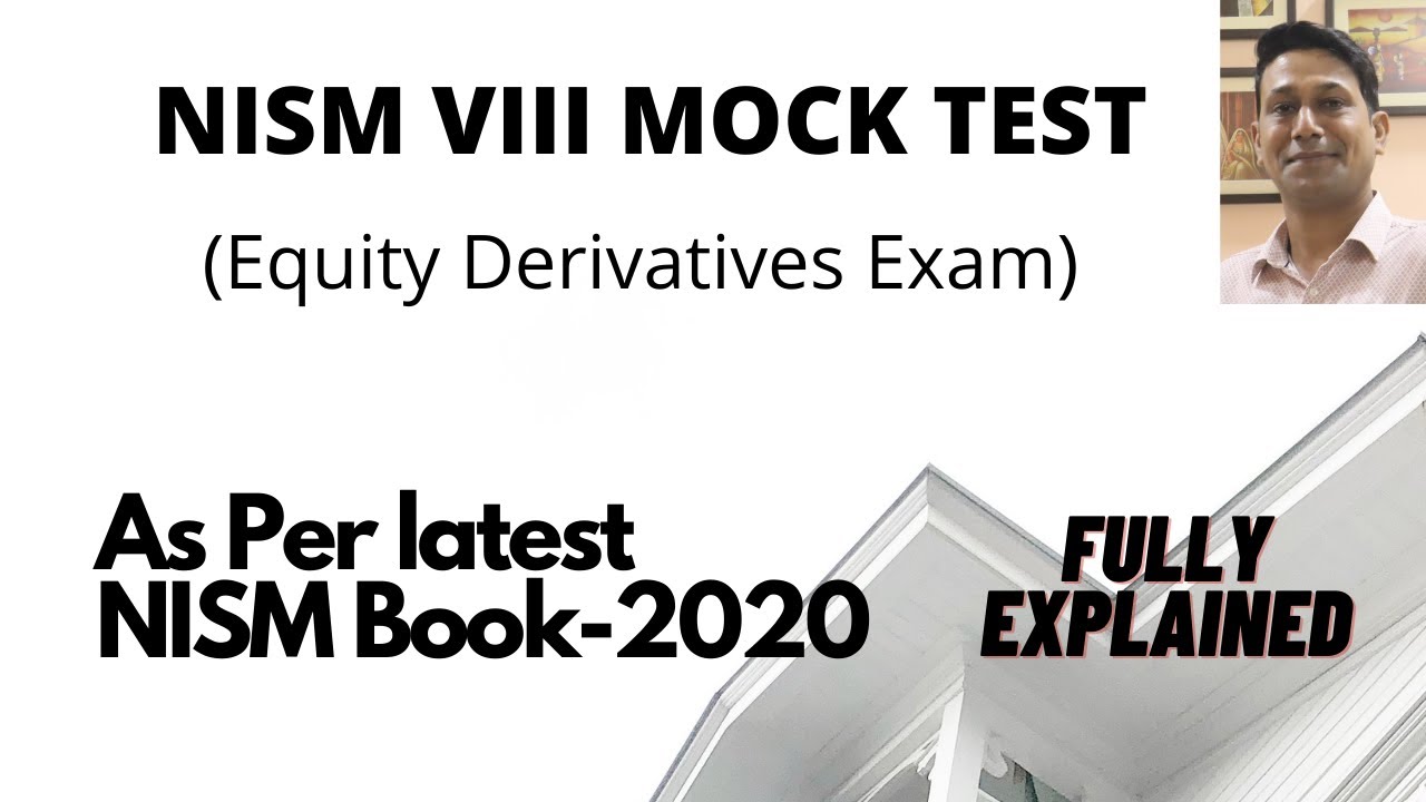 NISM VIII,EQUITY DERIVATIVES MODULE, NISM VIII MOCK TEST,EQUITY ...