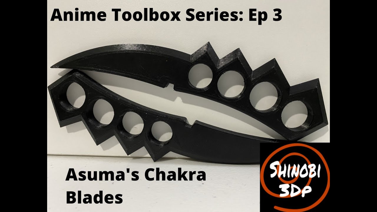Anime Toolbox Series Ep 3: 3D printing Asuma's Chakra blades - YouTube
