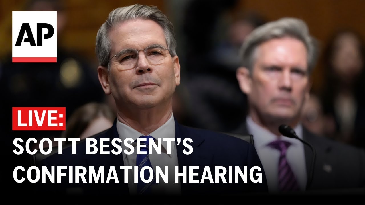 LIVE: Scott Bessent’s confirmation hearing for the Treasury Department ...