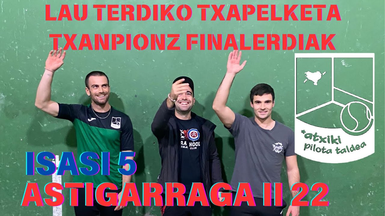 2024 Lau Terdiko Txapelketa - Txanpionz Finalerdiak - Astigarraga II vs ...