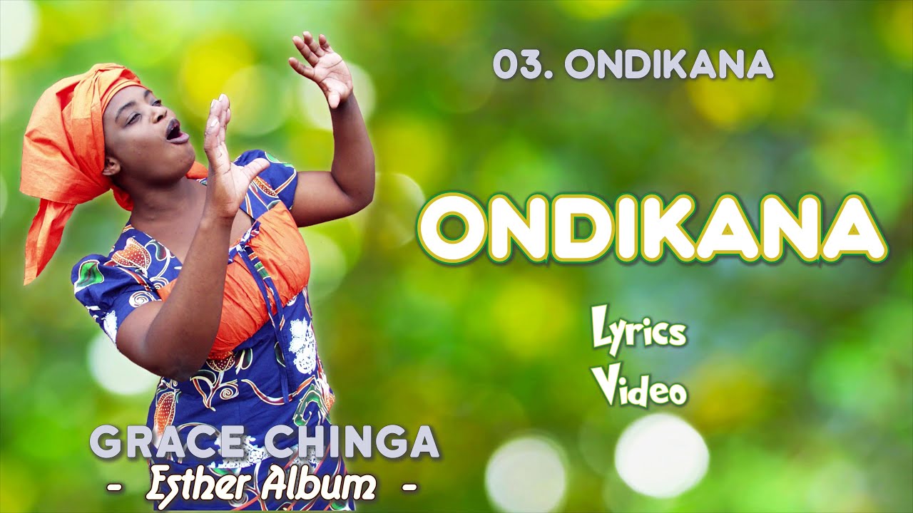 02. Grace Chinga - Ondikana.(Esther Album) Official Lyrics Video # ...