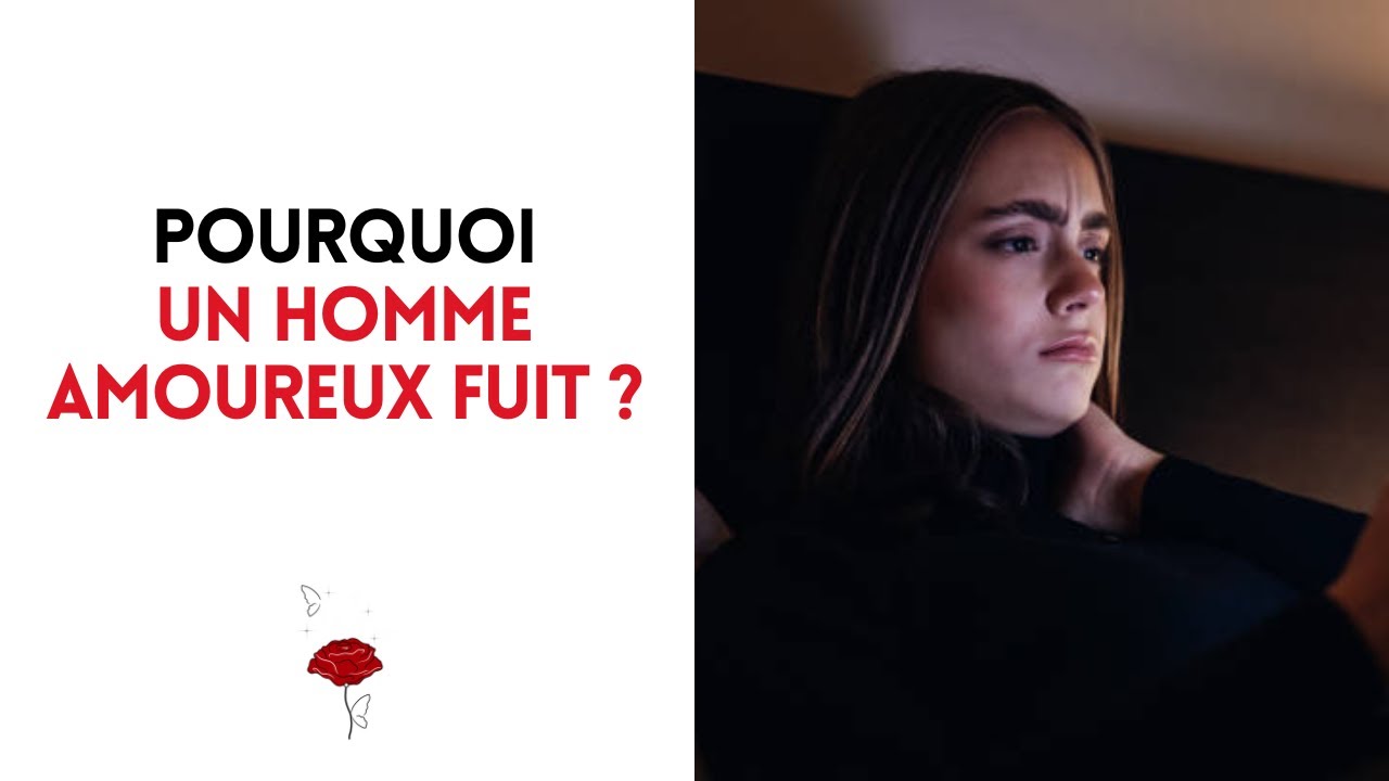 Pourquoi un homme amoureux fuit ? La seule raison possible ! - YouTube