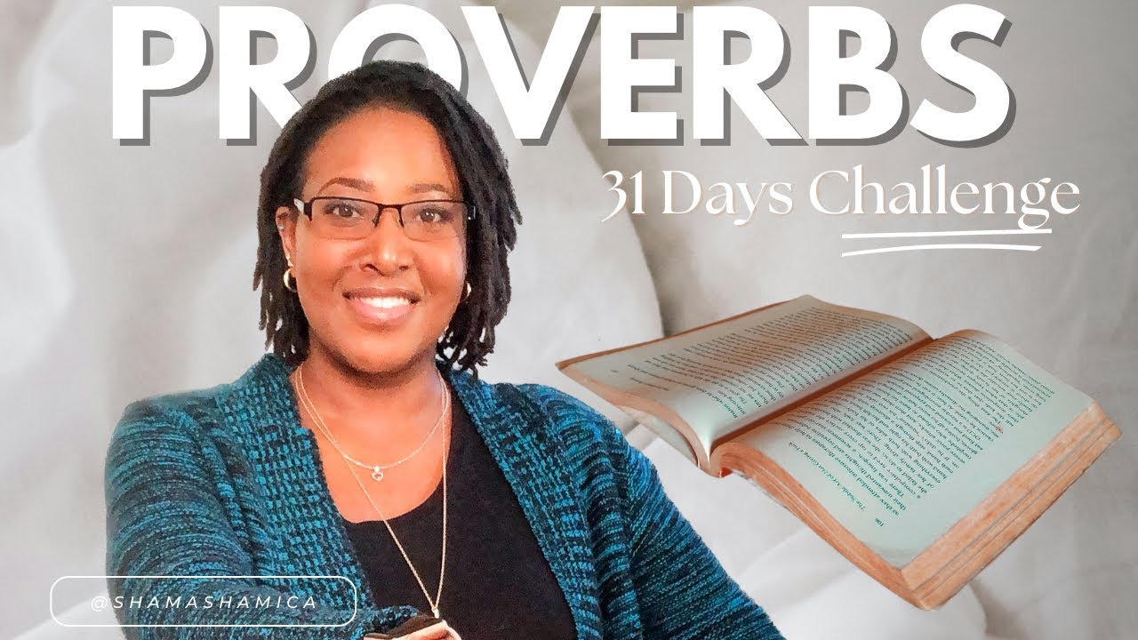 PROVERBS CHALLENGE - DAY 31 | 31 Days Proverbs Challenge | What ...