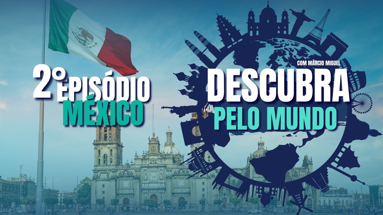 OS SEGREDOS DA CIDADE DO MÉXICO | DESCUBRA PELO MUNDO | @TVTECJUNDIAÍ ...