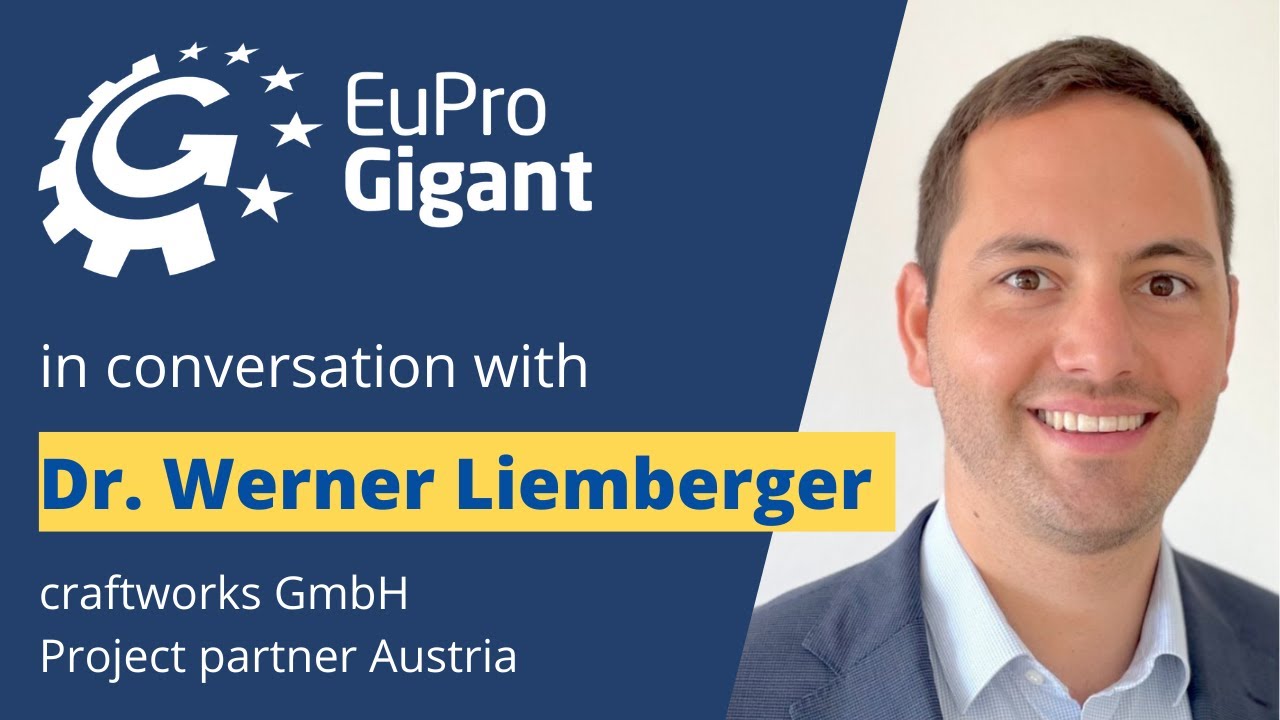 EuProGigant in conversation with Dr. Werner Liemberger (craftworks GmbH ...