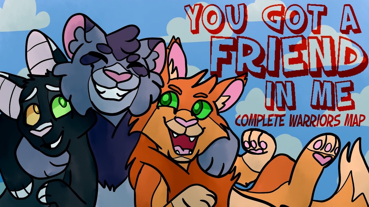 ☁️You Got A Friend In Me - Complete Warriors Friendship MAP☁️ - YouTube