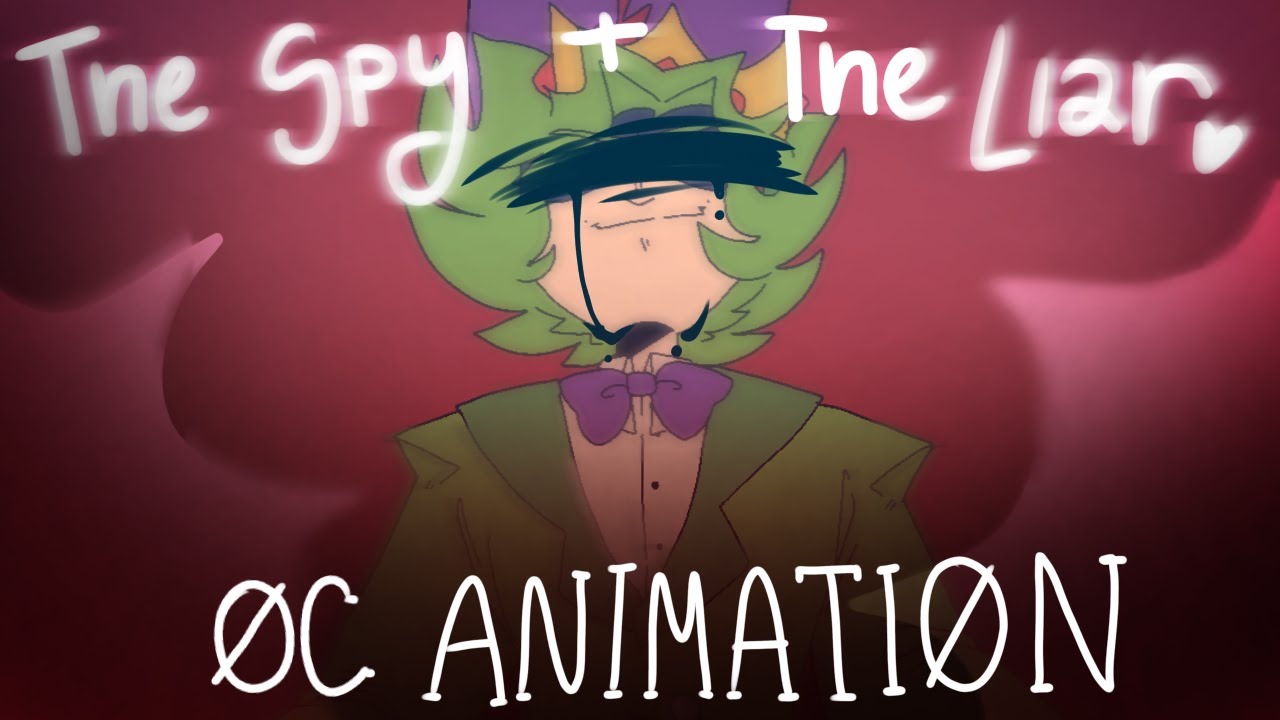 THE SPY AND THE LIAR // OC Animation - IEYTD2 - YouTube