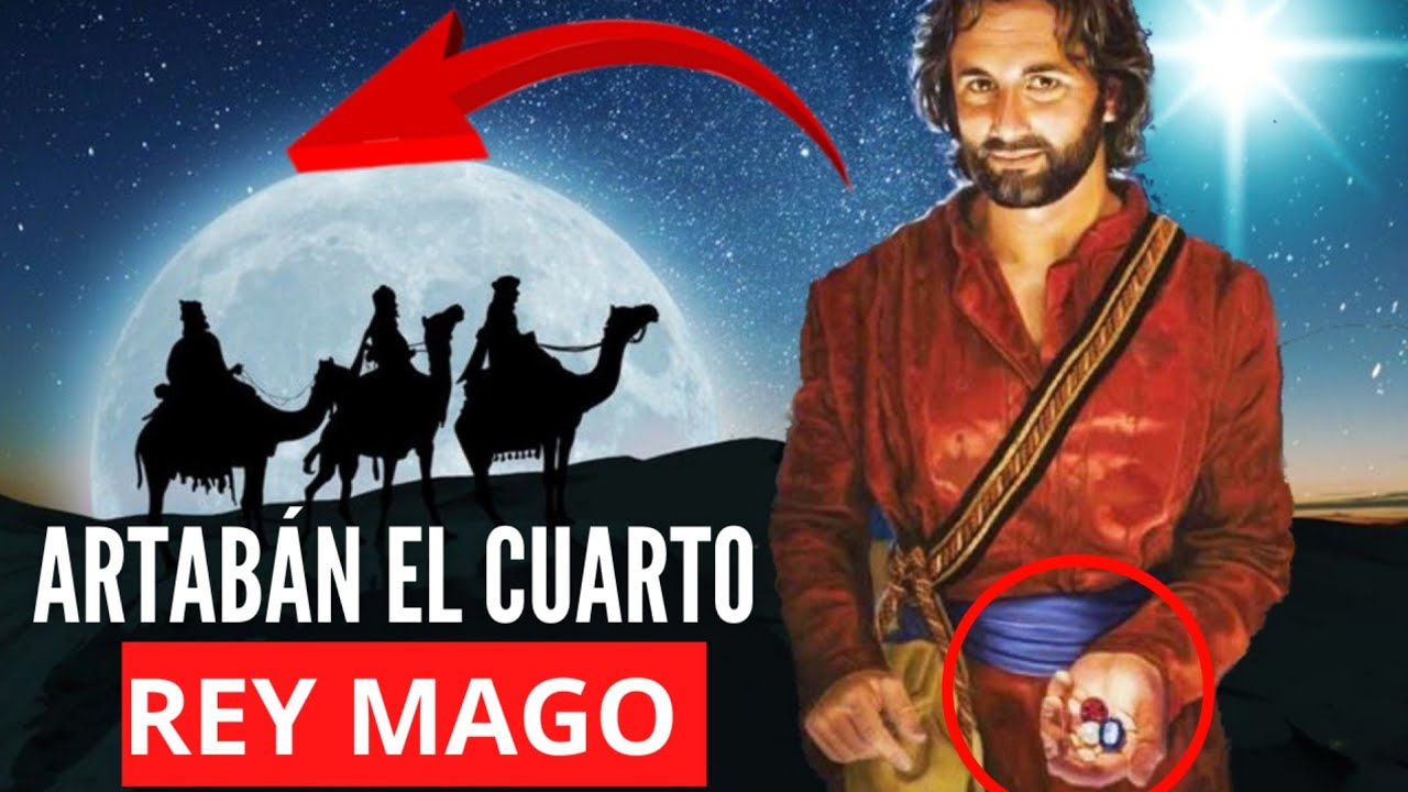 LA LEYENDA del Cuarto REY MAGO "ARTABÁN" ¿La conocías? 🤯😱 - YouTube