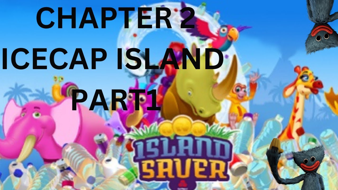 Island saver chapter 2 icecap island part 1 - YouTube