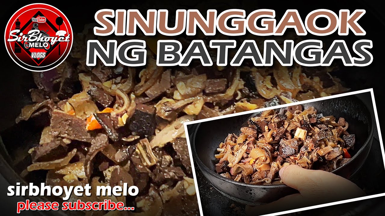 SINUNGGAOK NG BATANGAS.. ISA SA PINAKAMASASARAP NA LUTO SA LAMAN LOOB ...