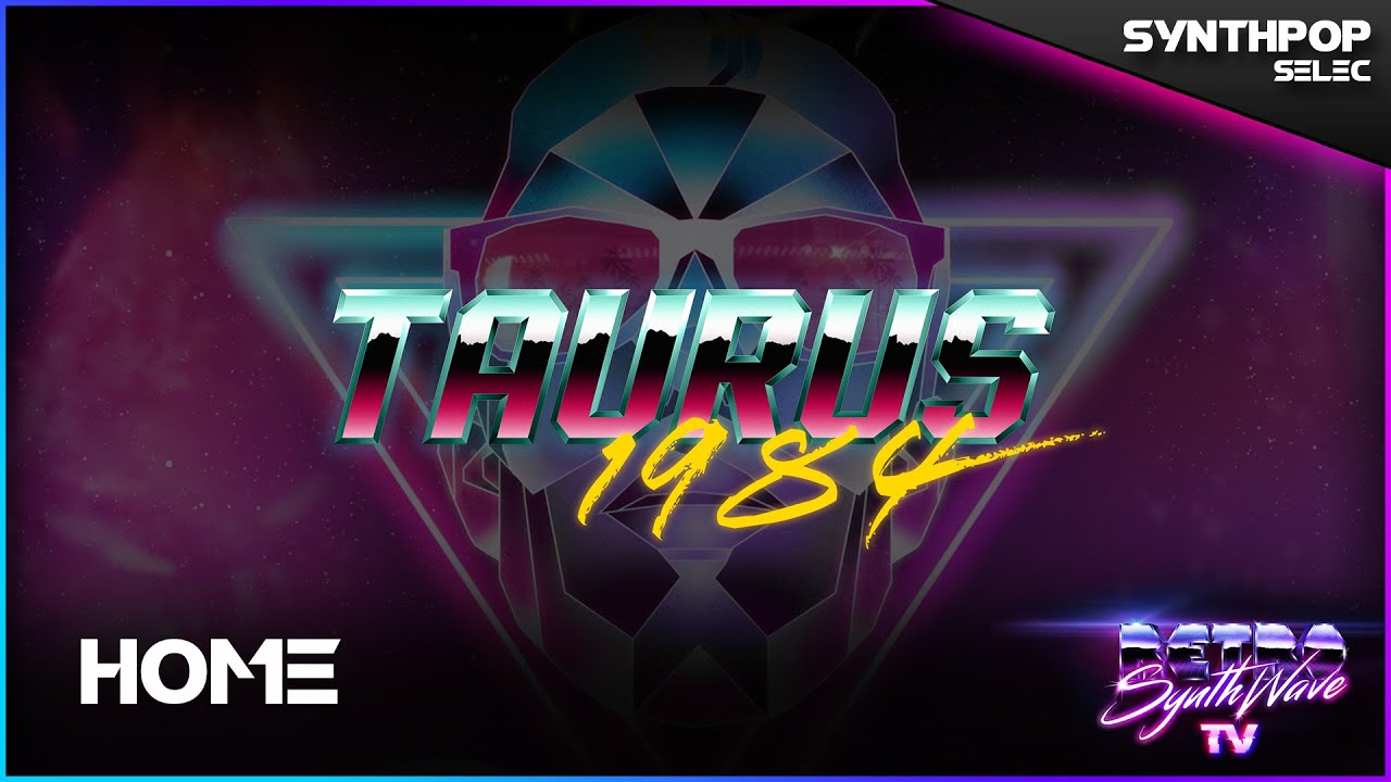 Taurus 1984 - Home ️ Synthpop | RSTV 📺 - YouTube