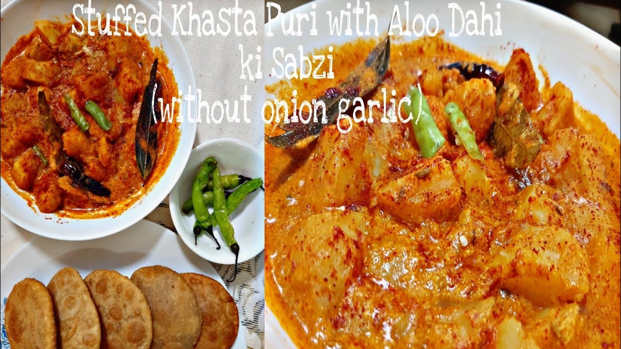 Dahi wale aloo ki sabzi with stuffed khasta puri | Hing sattu ki ...