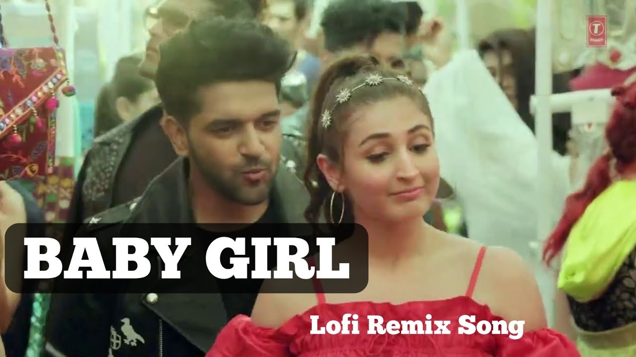 Baby Girl Song || Baby Girl Lofi || Lofi Remix Song || Vlog Song World ...