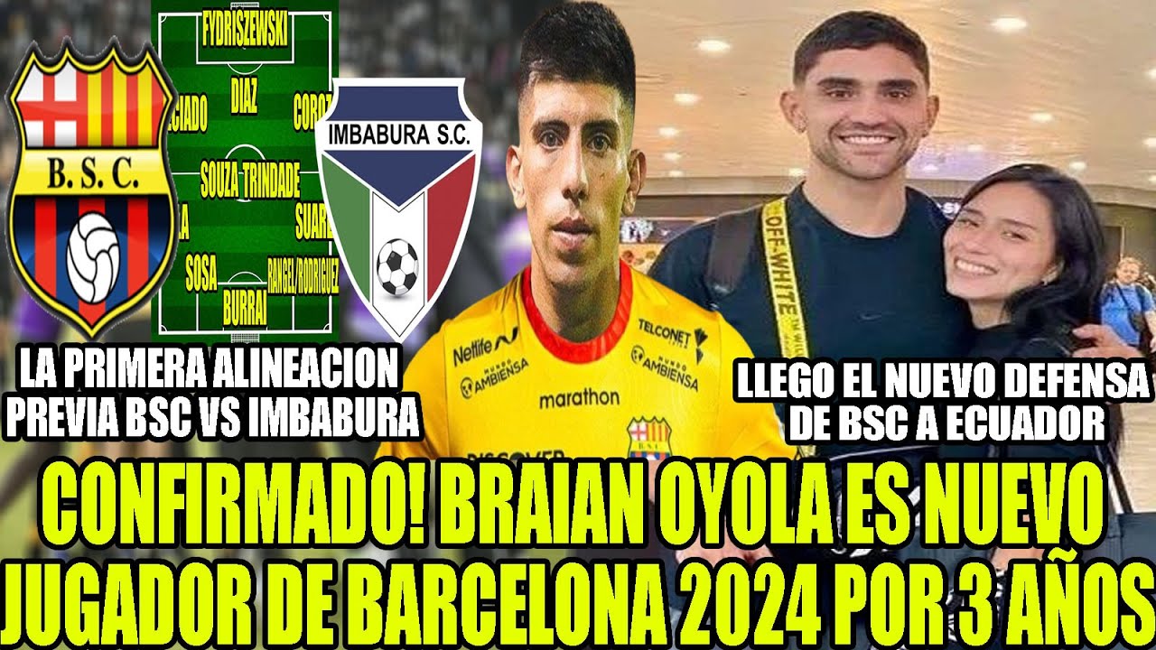 CONFIRMADO! BRAIAN OYOLA ES NUEVO JUGADOR DE BARCELONA 2024! LLEGO EL ...