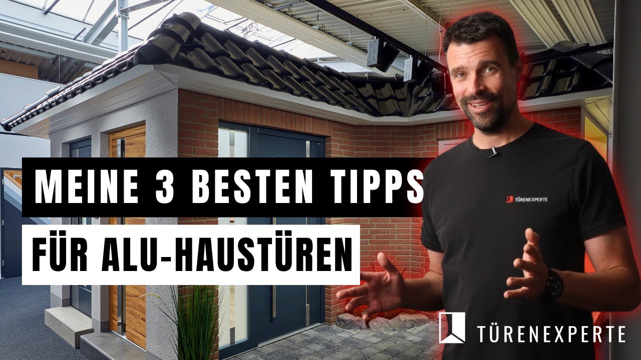Meine 3 WICHTIGSTEN TIPPS beim Kauf einer ALU-HAUSTÜR | Tipps vom ...