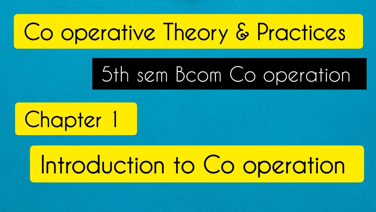 introduction to Co operation | Co operative Theory & Practices - YouTube
