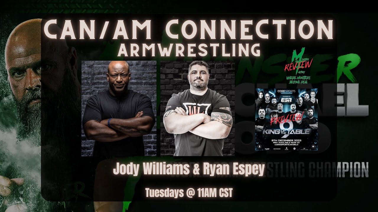 CAN/AM Armwrestling Connection with Williams & Espey - Monster Factory ...