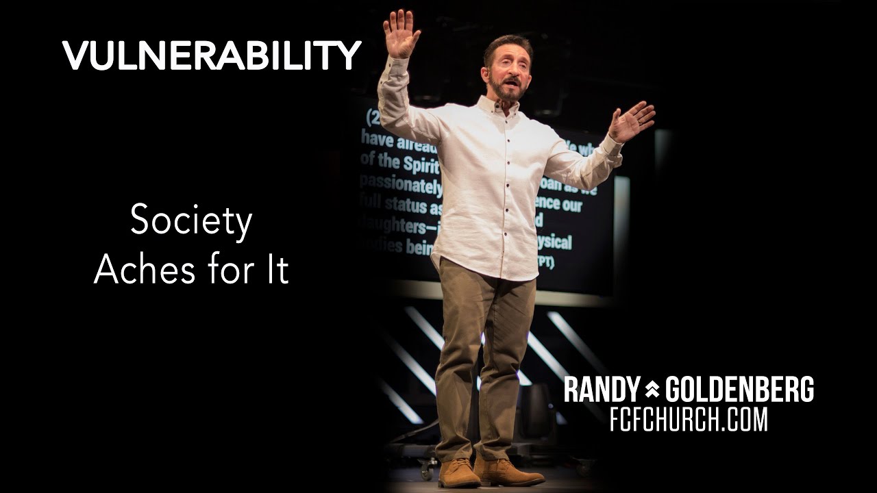 Society Aches For It / Randy Goldenberg / FCF Church - YouTube