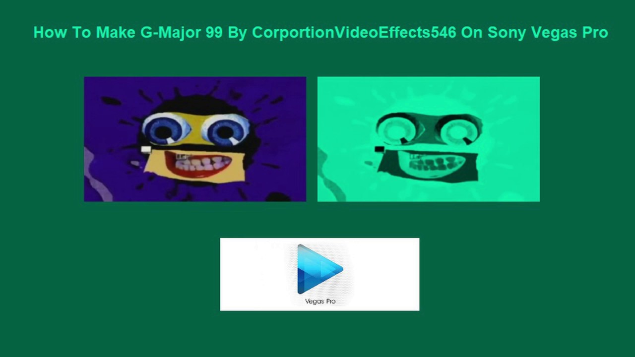 How To Make G-Major 99 by CorportionVideoEffects546's On Sony Vegas Pro ...