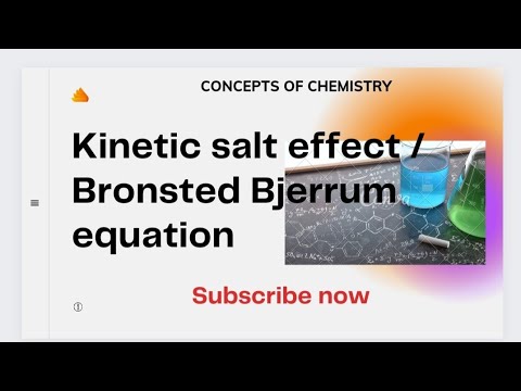 Kinetic salt effect/ primary kinetic salt effect/chemical kinetics ...