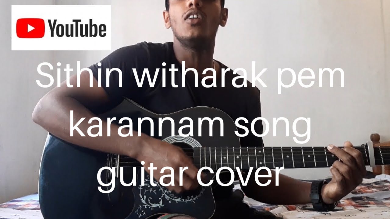 Sithin witharak pem karannam song guitar cover - YouTube