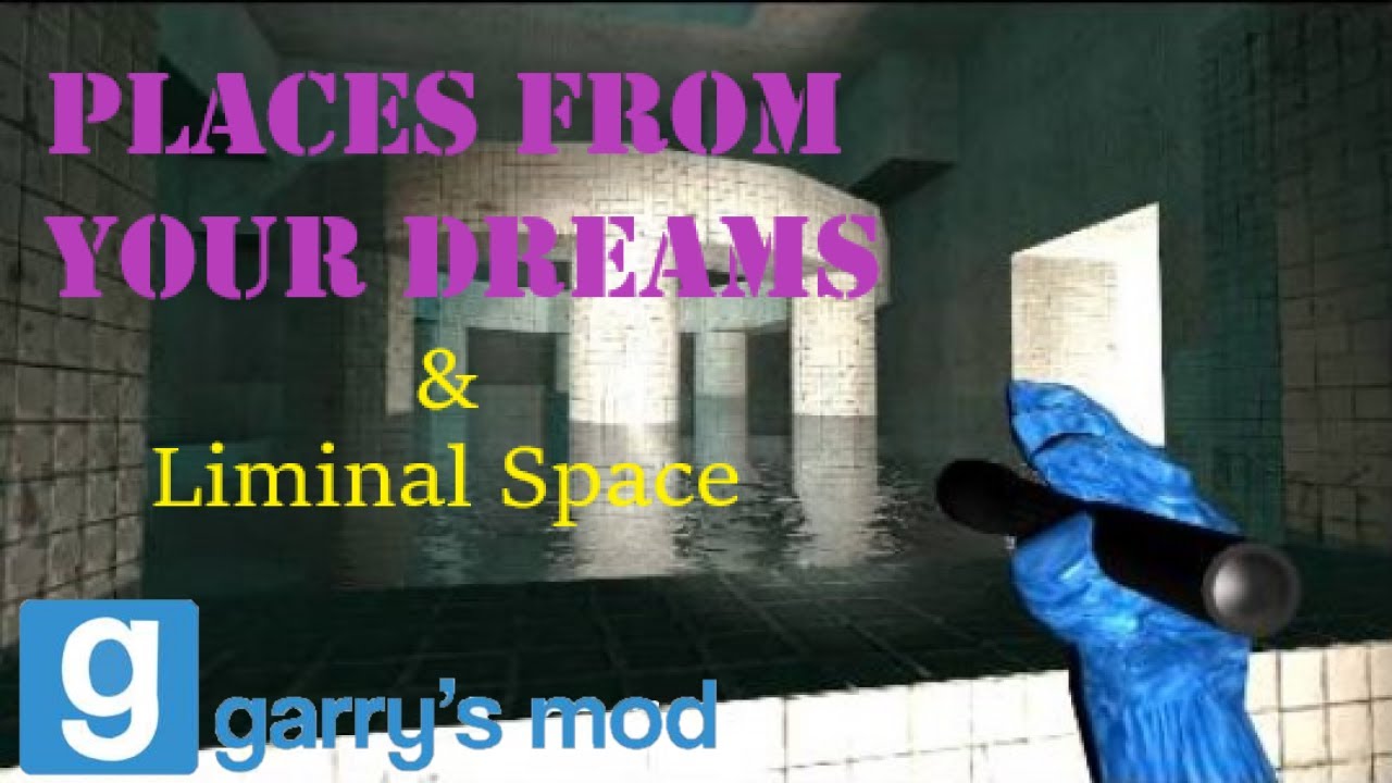 Gmod: Exploring Places from your Dreams and Liminal Spaces - YouTube