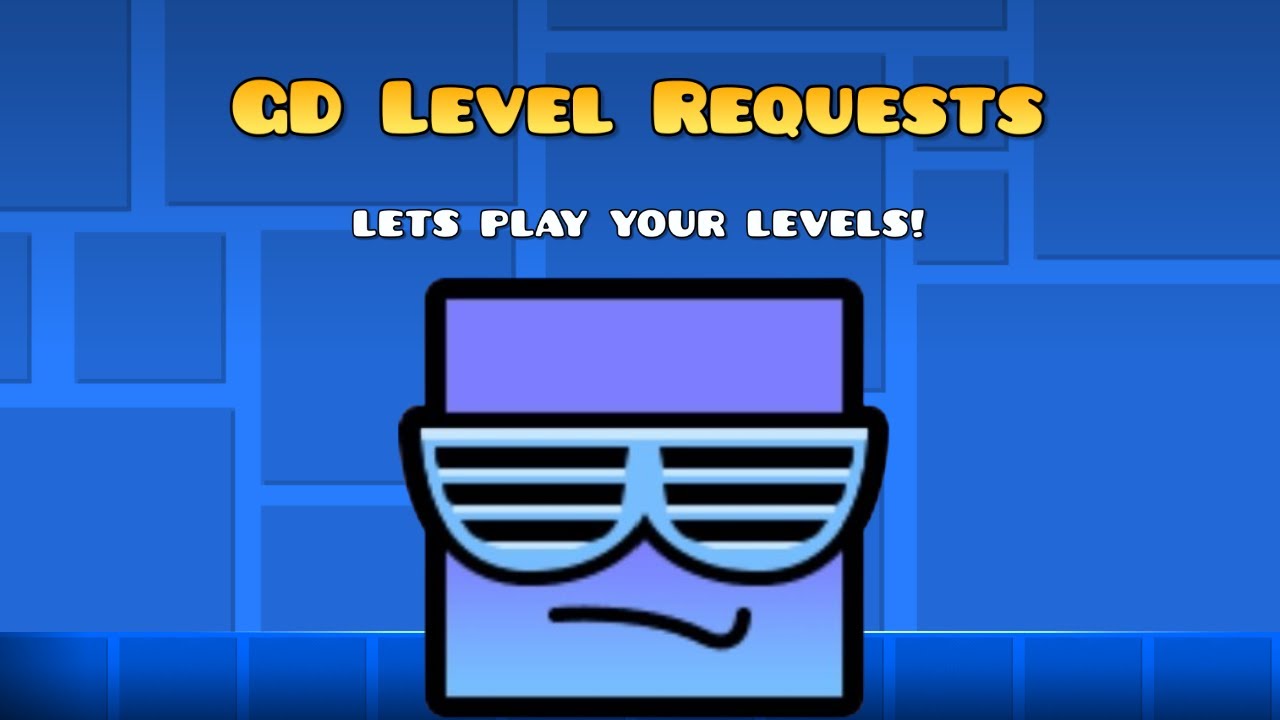 Geometry Dash Level Requests Night Stream! - YouTube