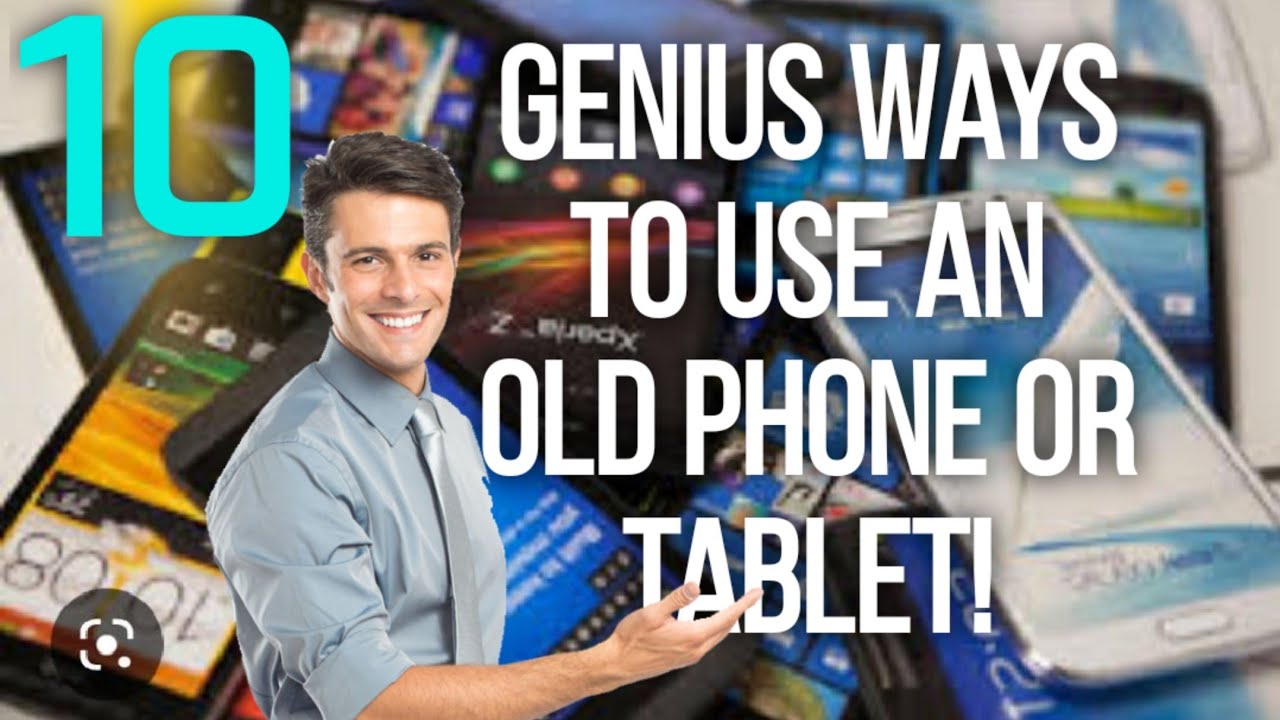 10 Genius Ways To Use Your Old Phone or Tablet! - YouTube