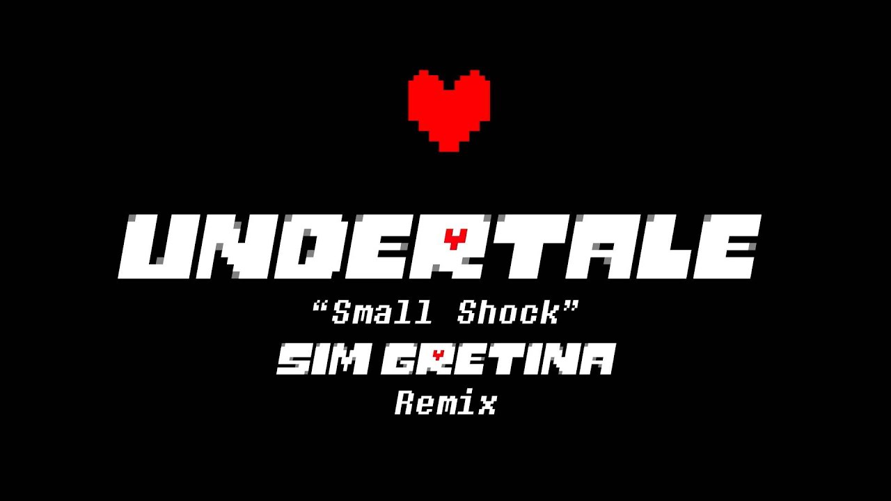 Undertale - Small Shock (Sim Gretina Remix) - YouTube