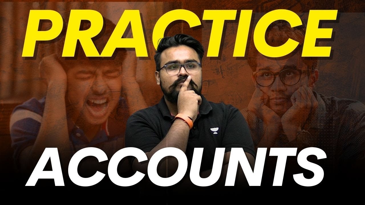 🔥 QUESTIONS नहीं HO RAHE ? PRACTICE ACCOUNTS CLASS 12 - YouTube
