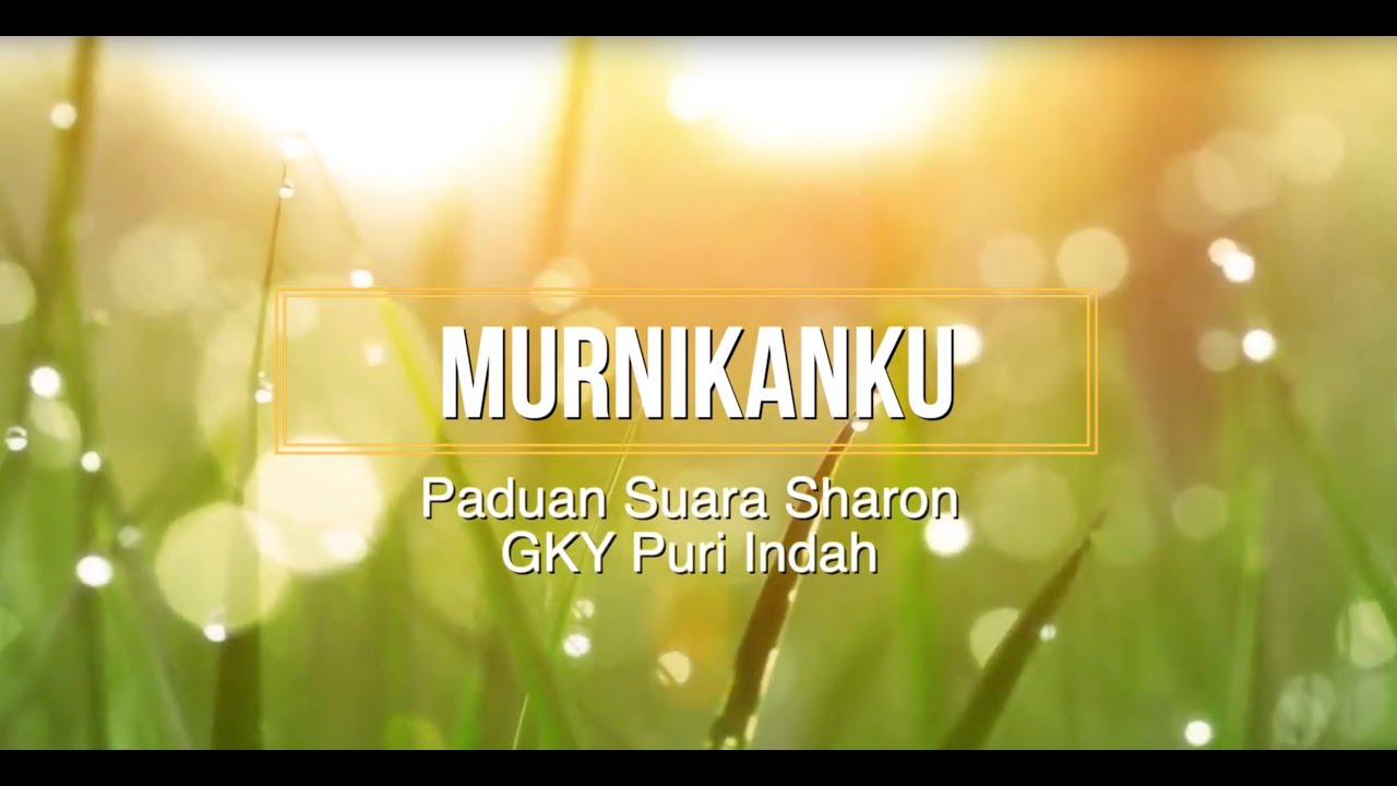 Murnikanku - Virtual Choir Sharon GKY Puri Indah - YouTube