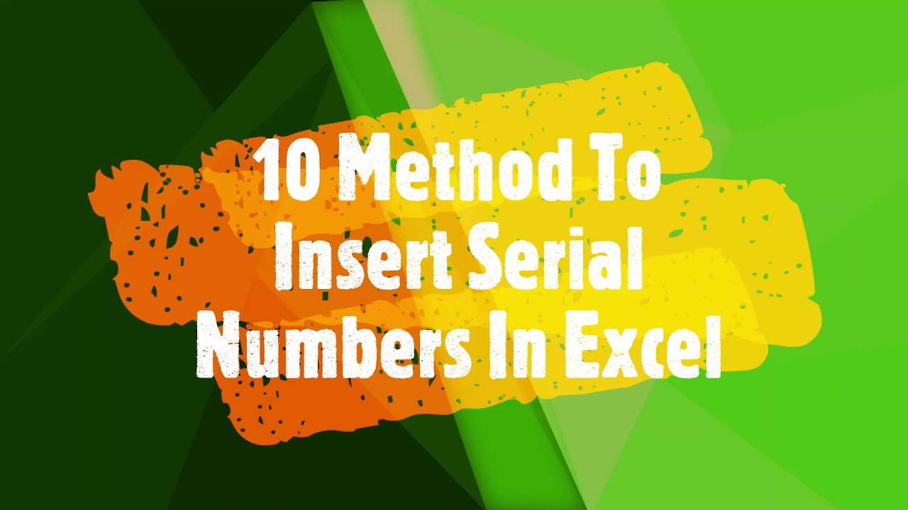 How To Insert Serial Numbers In Excel 10 Method 10 Ways To Insert how-to-insert-serial-numbers-in-excel-10-method-10-ways-to-insert