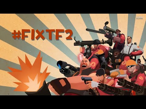 #FixTF2 Sign petition in link! - YouTube