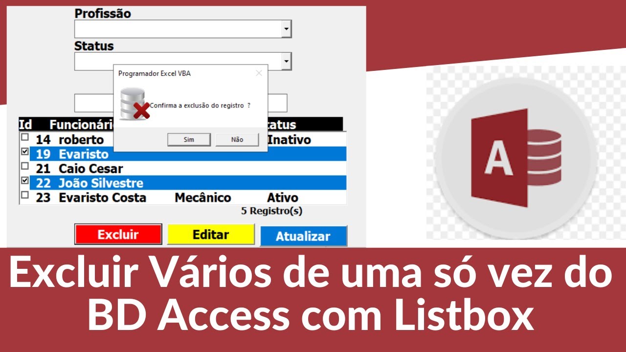 Excluir Varios Registros da Tabela Access no Listbox | Macro Excluir ...